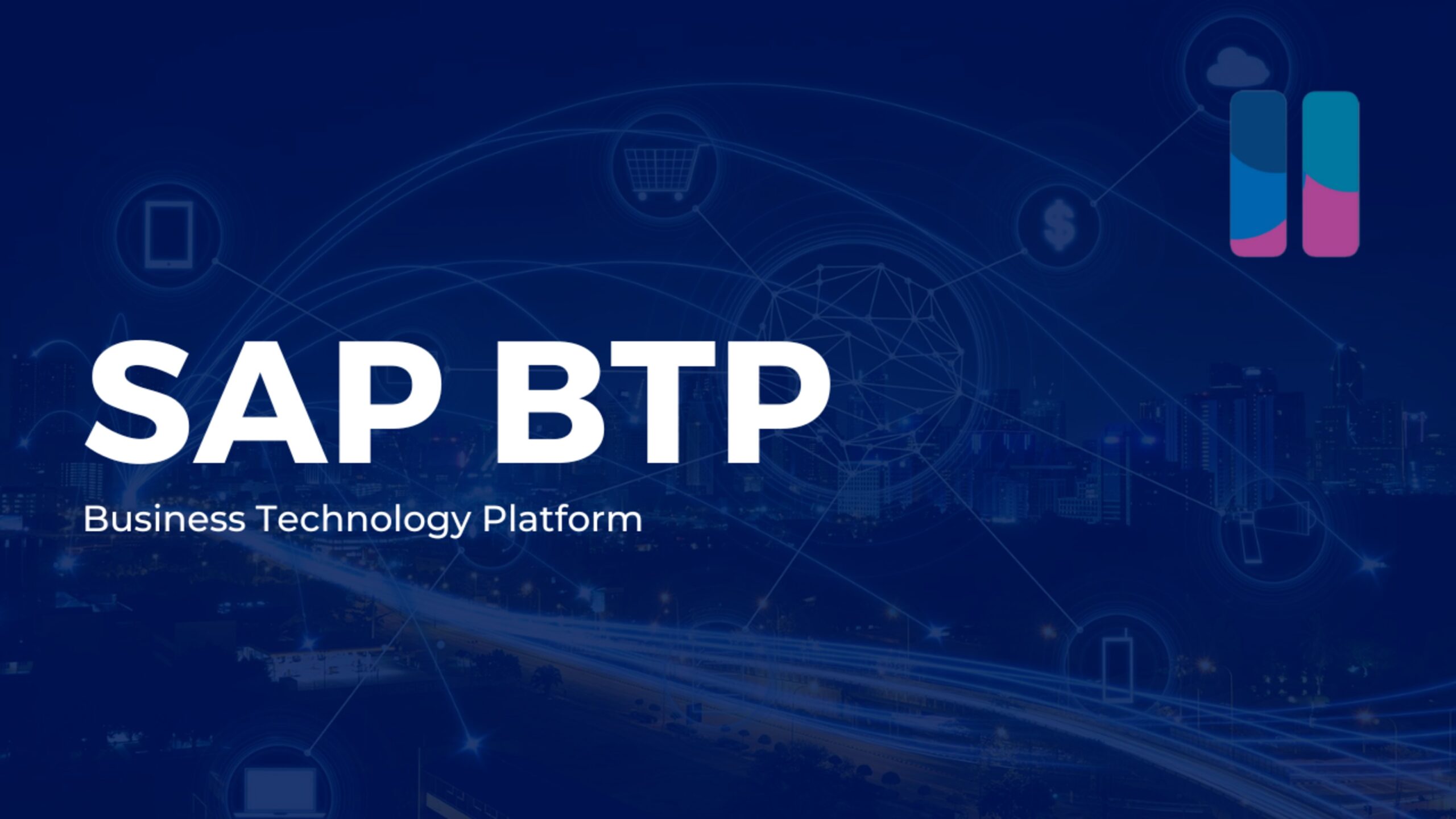 SAP Cloud Platform (BTP – Business Technology Platform) Certified Course - Course Divine ...